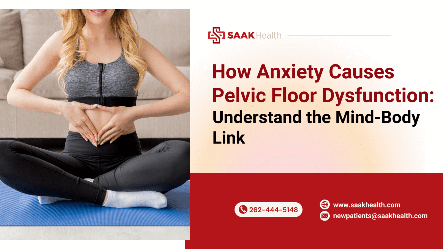 Pelvic Floor Dysfunction & Anxiety: Symptoms, Causes & Relief